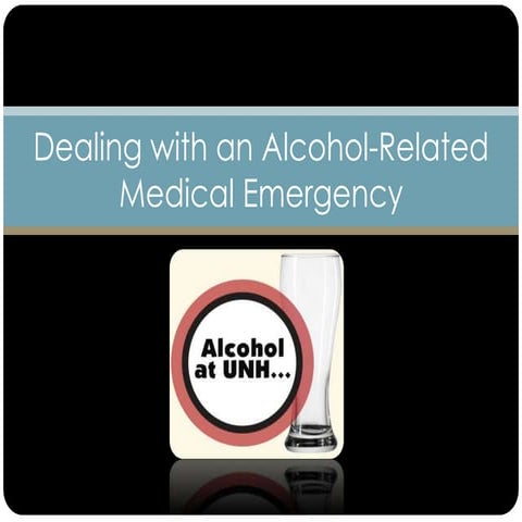 Dealing With An Alcohol Related Medical Emergency | PPT