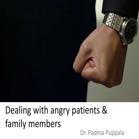 Dealing with angry patients and family members | PPTX