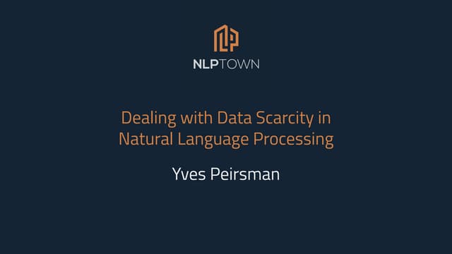 Dealing With Data Scarcity In Natural Language Processing Belgium Nlp Meetup Ppt