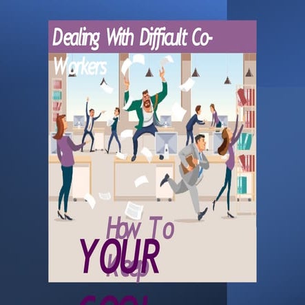 Learn Dealing with difficult people.pptx