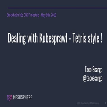 Dealing with kubesprawl tetris style ! | PPT