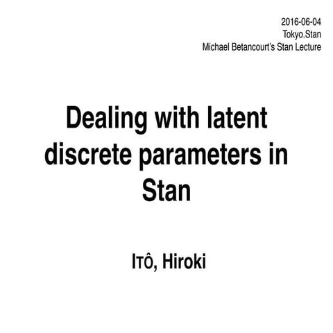 Dealing with latent discrete parameters in Stan | PDF