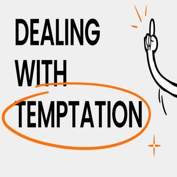 Dealing with Temptation - Sunday School.pptx