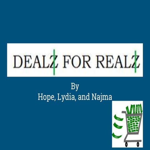 Dealz for realz | PPT