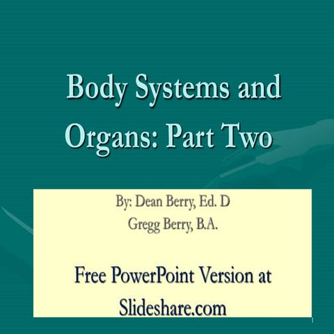 Dean r berry body systems part 2 | PPTX