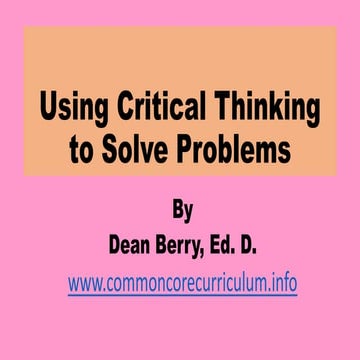 Dean r berry using critical thinking skills to solve problems | PPT