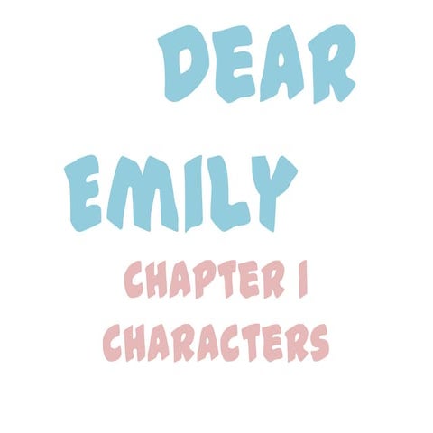 Dear emily chapter 1 characters | PPT