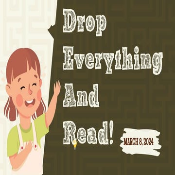 Drop Everything Read Week 6 MARCH 8.pptx