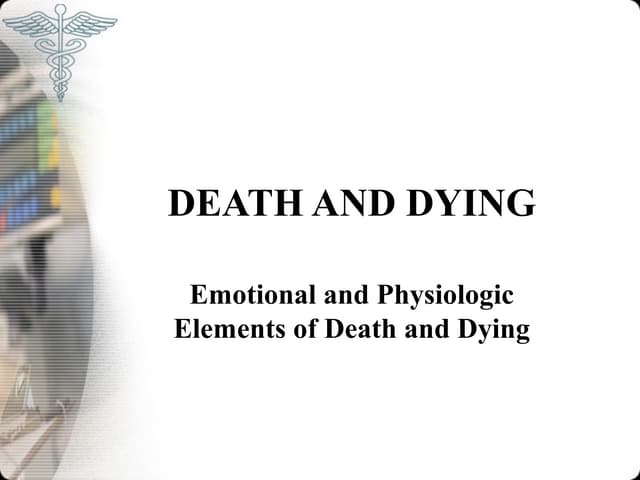 Grief, bereavement, death and dying | PPTX