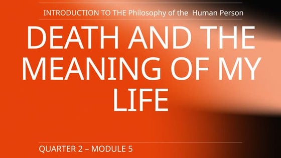HUMAN PERSONS AS ORIENTED TOWARDS THEIR IMPLEMENTING DEATH | PPTX ...