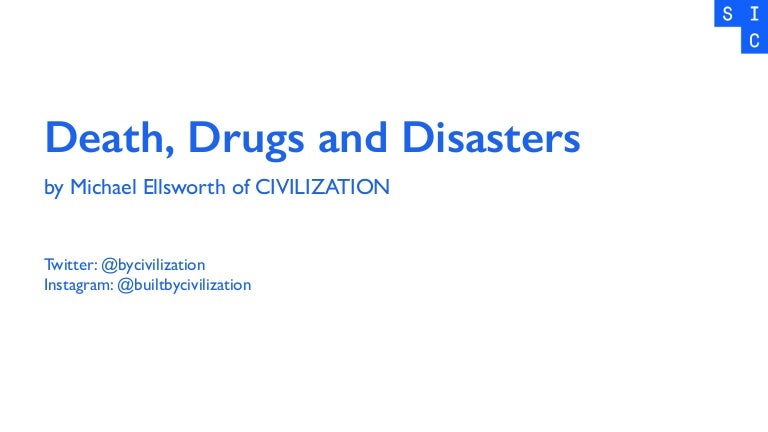 Michael Ellsworth - Death, Drugs and Disasters - Seattle Interactive