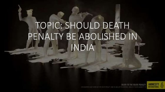 Should the Capital Punishment be removed or not? | PPT