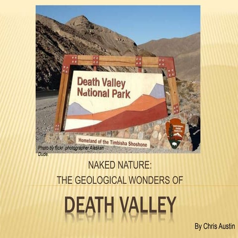 Naked Nature - The Geological Wonders of Death Valley National Park | PPTX