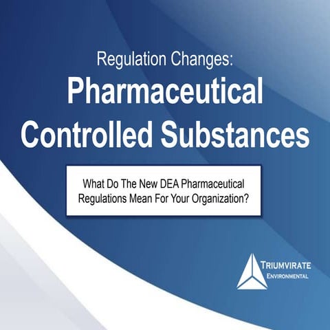 DEA Regulation Changes: Pharmaceutical Controlled Substances | PPTX