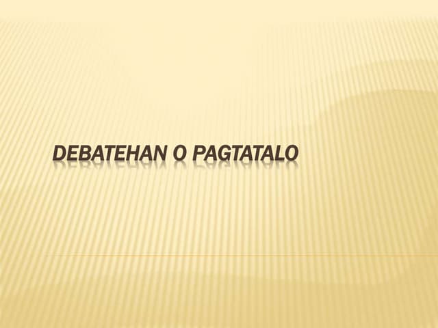 ANG DEBATE O PAKIKIPAGTALO Grade 10 FILIPINO.pptx