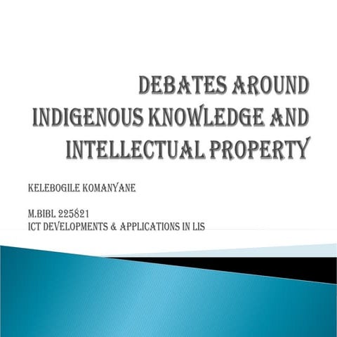 Debates Around Indigenous Knowledge And Intellectual Property | PPT