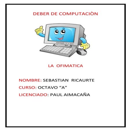 Deber de computaciòn ofimatica | DOCX | Computing | Technology & Computing