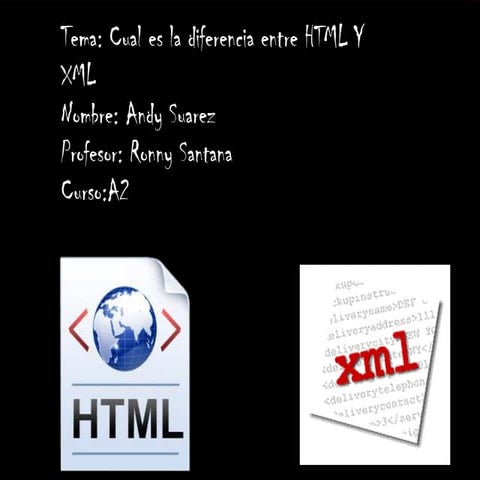 Deber de html y xml diferencias daniela delgado supo | PPTX