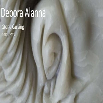 Debora Alanna: Stone sculpture 2012 - 2013 | PPT