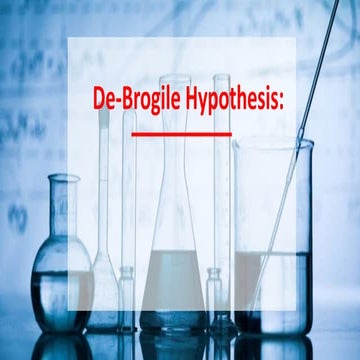 De brogile hypothesis | PPTX