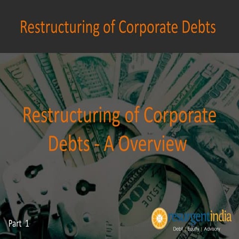 Restructuring of Corporate Debts - A Overview - Part -1 | PPTX