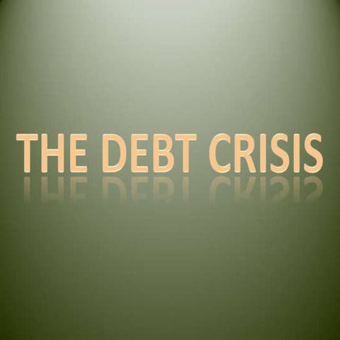 Debt crisis | PPTX