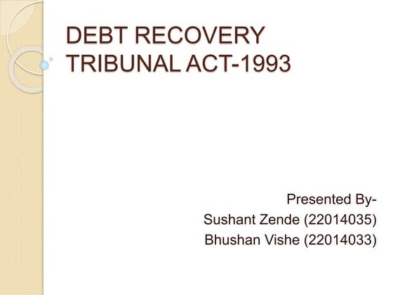 Debts Recovery Tribunals and Appellate Tribunals(DRT & DART) | PPT