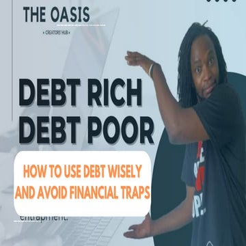 Mastering Debt: How to Leverage Good Debt and Avoid Financial Traps | PDF