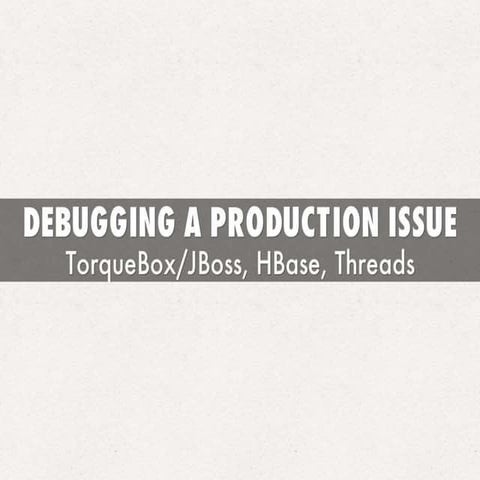 Debugging a Production Issue | PPT