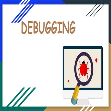 Debugging- bajju.pptx | Operating Systems | Computer Software and Applications