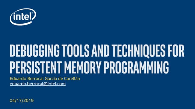 Debugging Tools And Techniques For Persistent Memory Programming Ppt