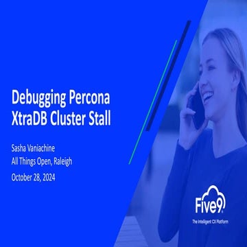 Sasha Vaniachine - Debugging Percona XtraDB Cluster Stall | PDF ...