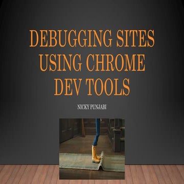 Debugging Sites Using Chrome Dev Tools Ppt 6939