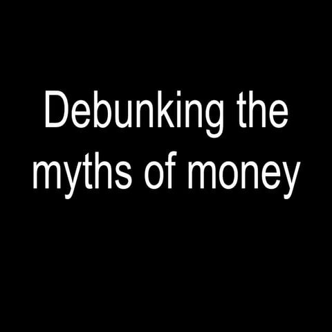 Debunk the myths | PPTX | Financial Planning | Personal Finance