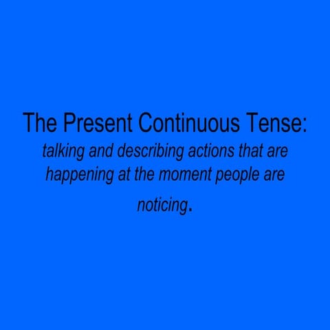 A slide presentation on Present Continuous | PPT