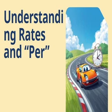 DEC 16 ELECTIVES Understanding Rates and “Per”.pptx