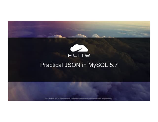 Practical JSON in MySQL 5.7 | PPT Practical JSON in MySQL 5.7 | PPT
