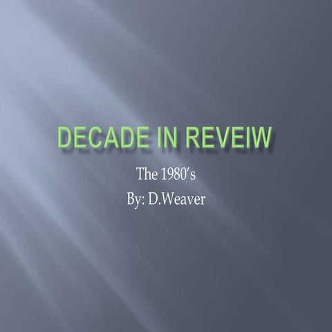 Decade in review dylan weaver | PPT
