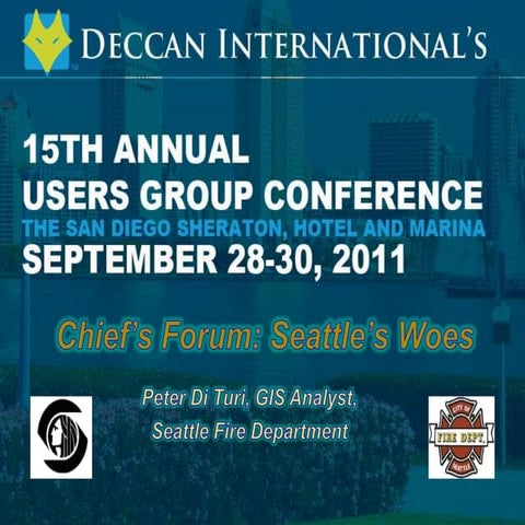 Deccan UGC 2011 Chiefs Forum - Seattle Fire Presentation - P Di Turi | PPT