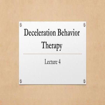 Deceleration Behavior Therapy Lecture 4 Pptx Physical Therapy Wellness