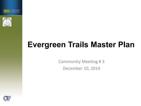 Evergreen Trails Master Plan Community Meeting May 20,2014 | PPT