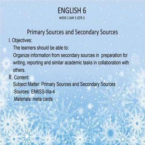 December 1,2025_ENGLISH 6 PPT Q3 W4 Primary Sources and Secondary ...