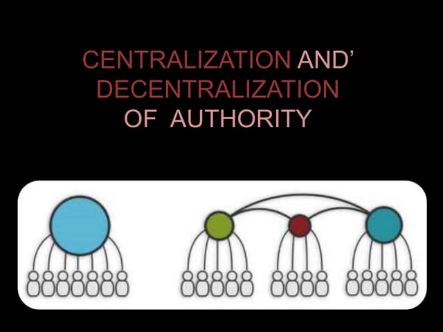 Centralization and decentralization | PPTX