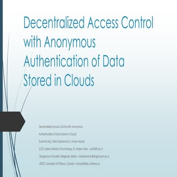 Decentralized Access Control With Anonymous Authentication Of Data Stored In Clouds Ppt