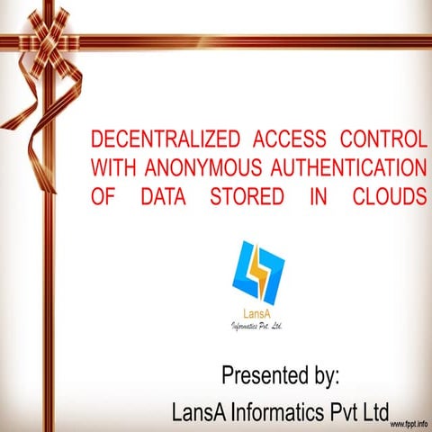 Decentralized Access Control With Anonymous Authentication Of Data Stored In Clouds Ppt 0255
