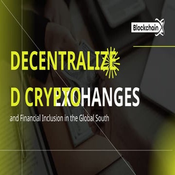 Decentralized Crypto Exchanges and Financial Inclusion in the Global ...