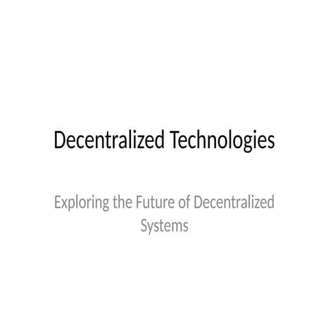 Decentralized_Technologies rubashhshsh.pptx
