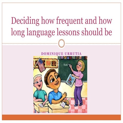Deciding how frequest and how long language lessons should be | PPTX