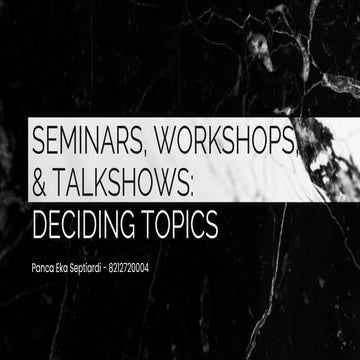 Deciding topics for workshops and seminars | PPT