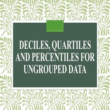 DECILES FOR UNGROUPED DATA in mathematics.pptx